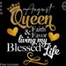 August Svg, August Queen Svg, August Birthday Queen SVG, August ...