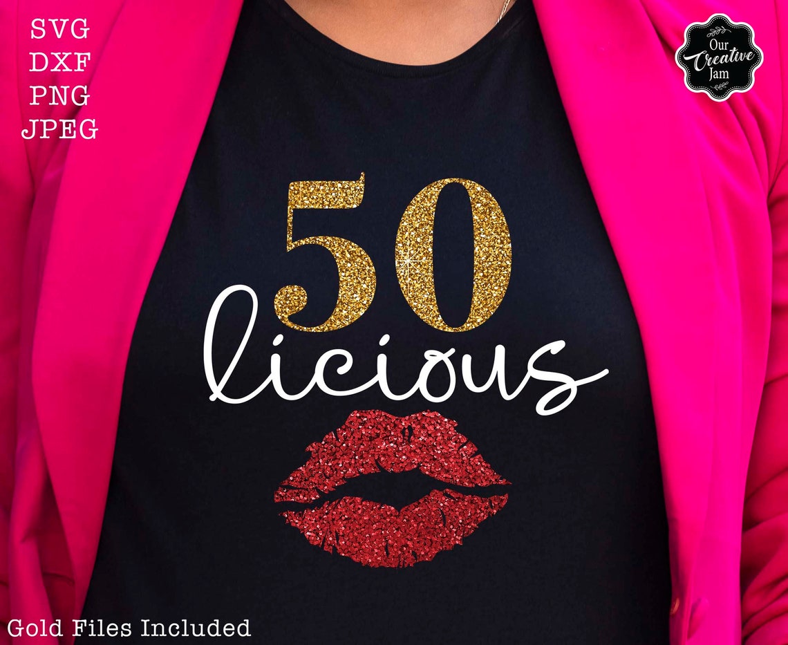 Fifty Licious Png, Fiftly Licious Svg, 50 and Fabulous Svg, 50 and Fab ...