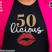 Fifty Licious Png, Fiftly Licious Svg, 50 and Fabulous Svg, 50 and Fab ...