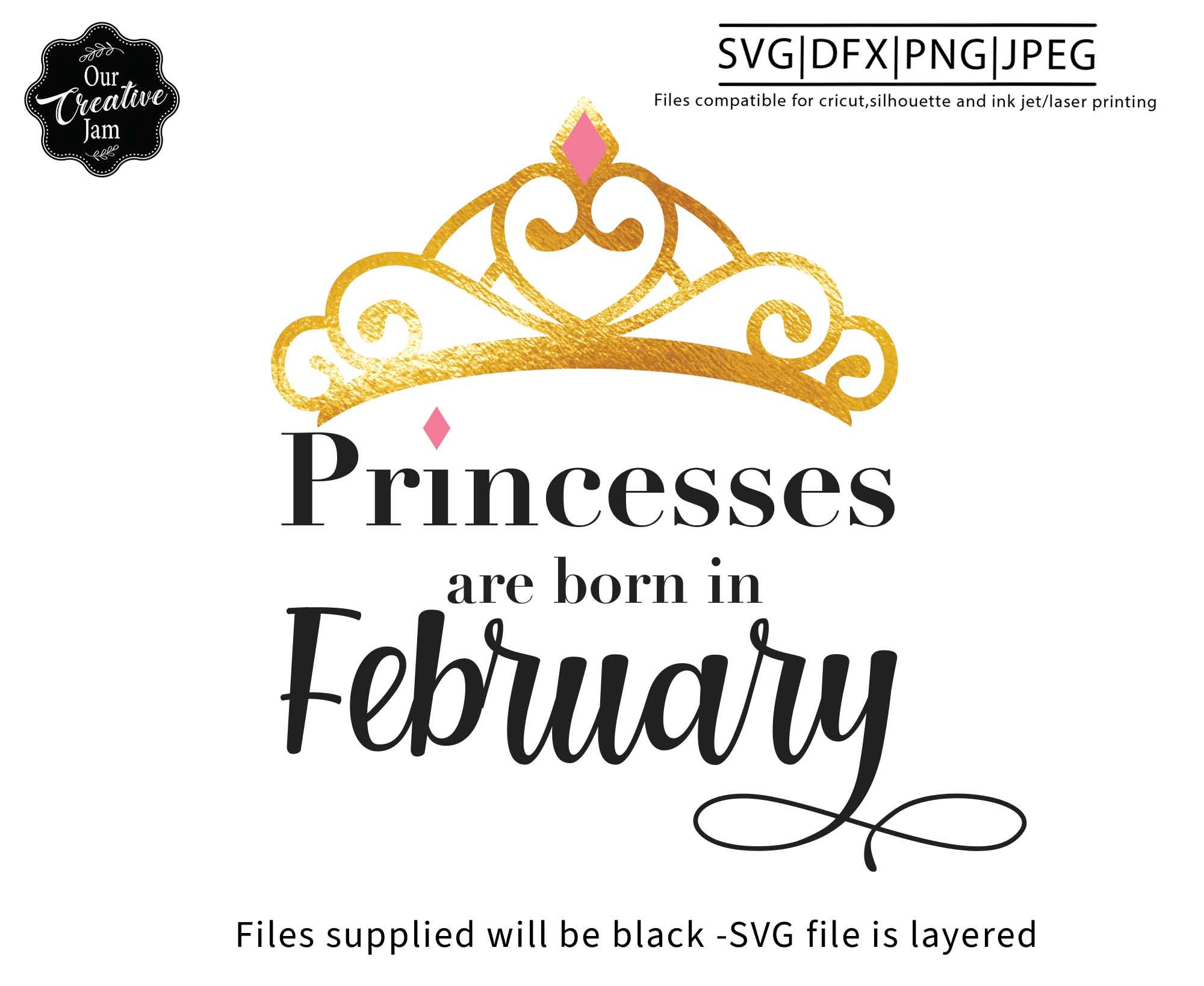 Princesses Are Born in February Svg, February Birthday Svg, February ...