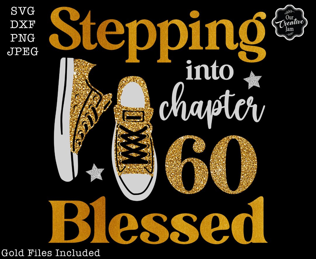 Stepping Into Chapter 60 Blessed Svg, 60th Birthday Svg, Chapter 60 Svg ...