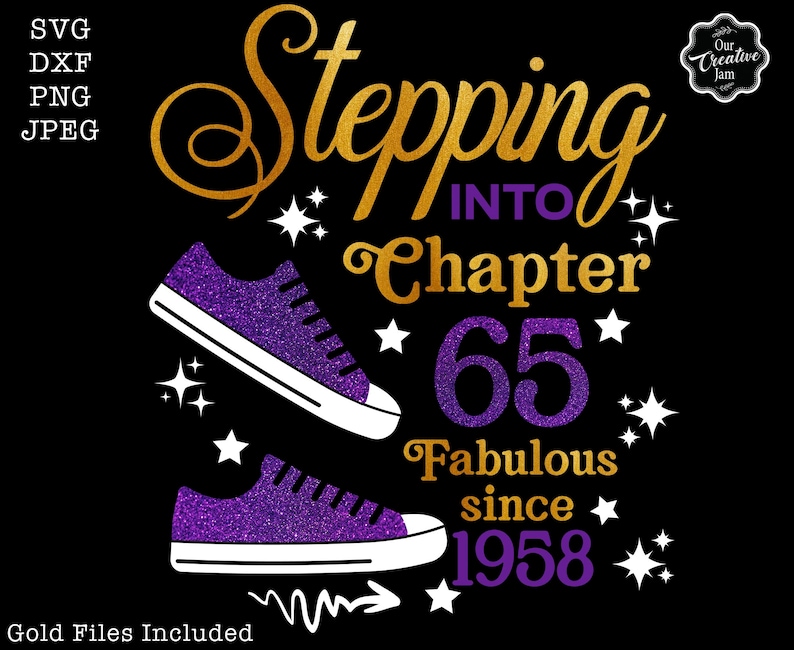 Stepping Into Chapter 65 Fabulous Since 1958 Svg 65th - Etsy