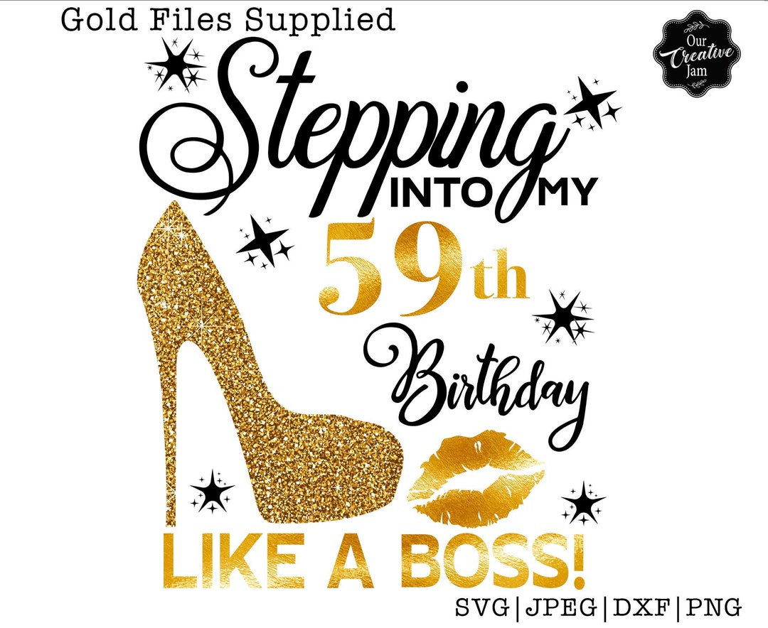 Stepping Into My 59th Like a Boss SVG, 59th Birthday Svg, 59 Birthday ...