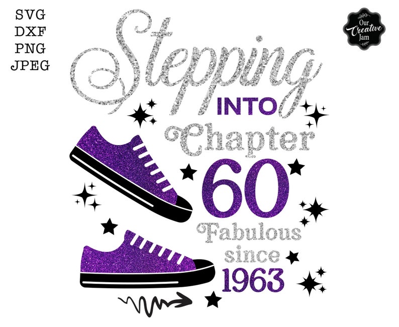 Stepping Into Chapter 60 Fabulous Since 1963 Svg, 60th Birthday Svg ...