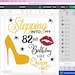 Stepping in to My 82nd Birthday Like a Queen Svg, 82 and Fabulous Svg ...