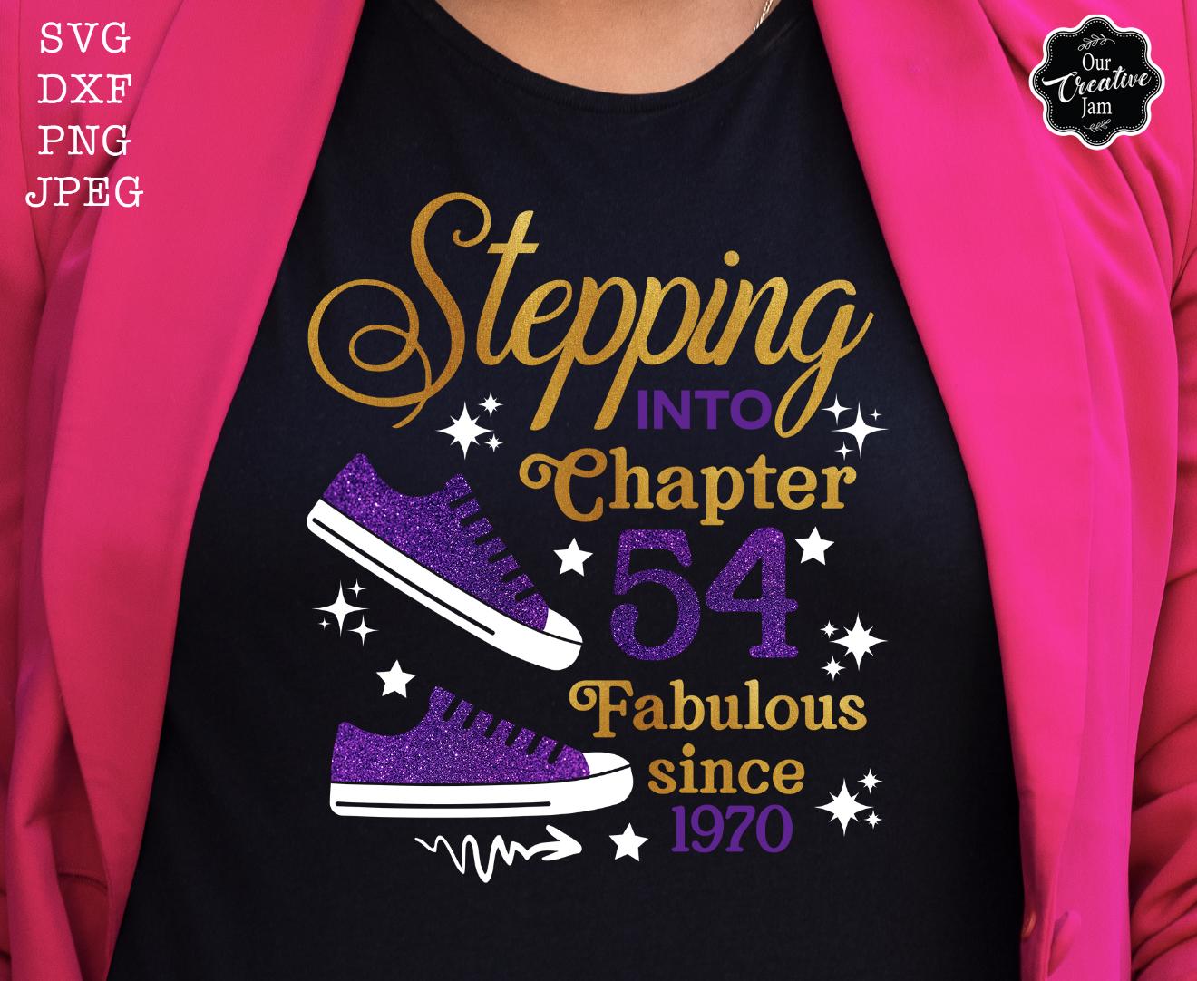 Stepping Into My 54 Chapter Fabulous Since 1970 Svg, 54th Birthday Svg ...