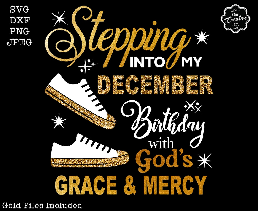 Stepping Into My December Birthday Svg, December Birthday SVG, December ...