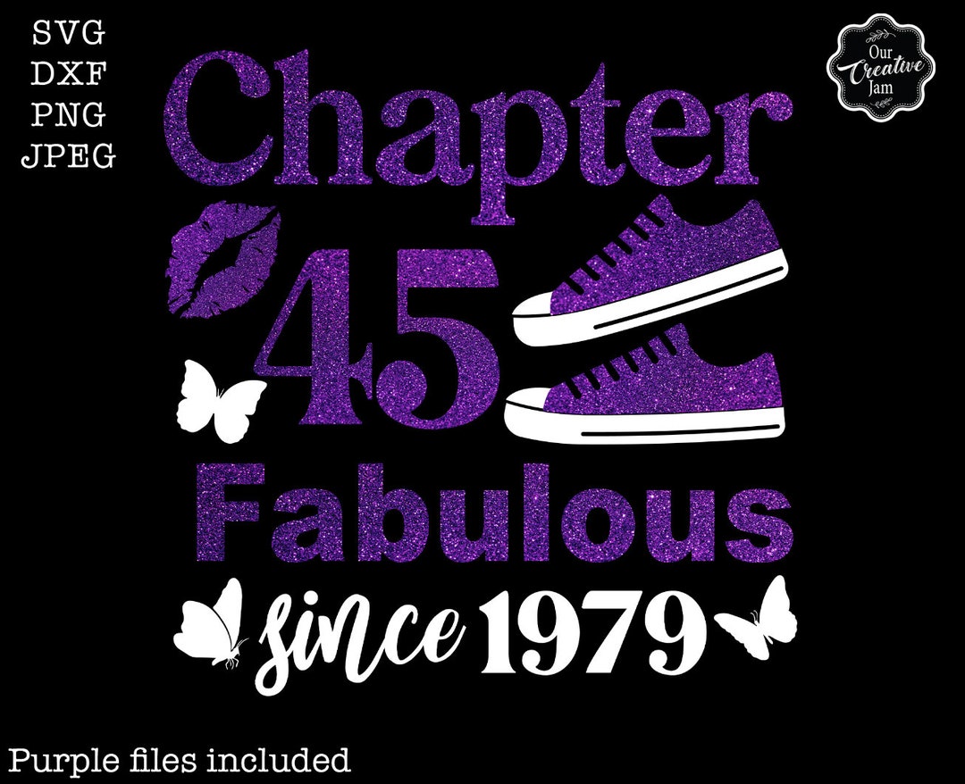 Chapter 45 Fabulous Since 1979 Svg, 45th Birthday Svg, Chapter 45 Svg ...