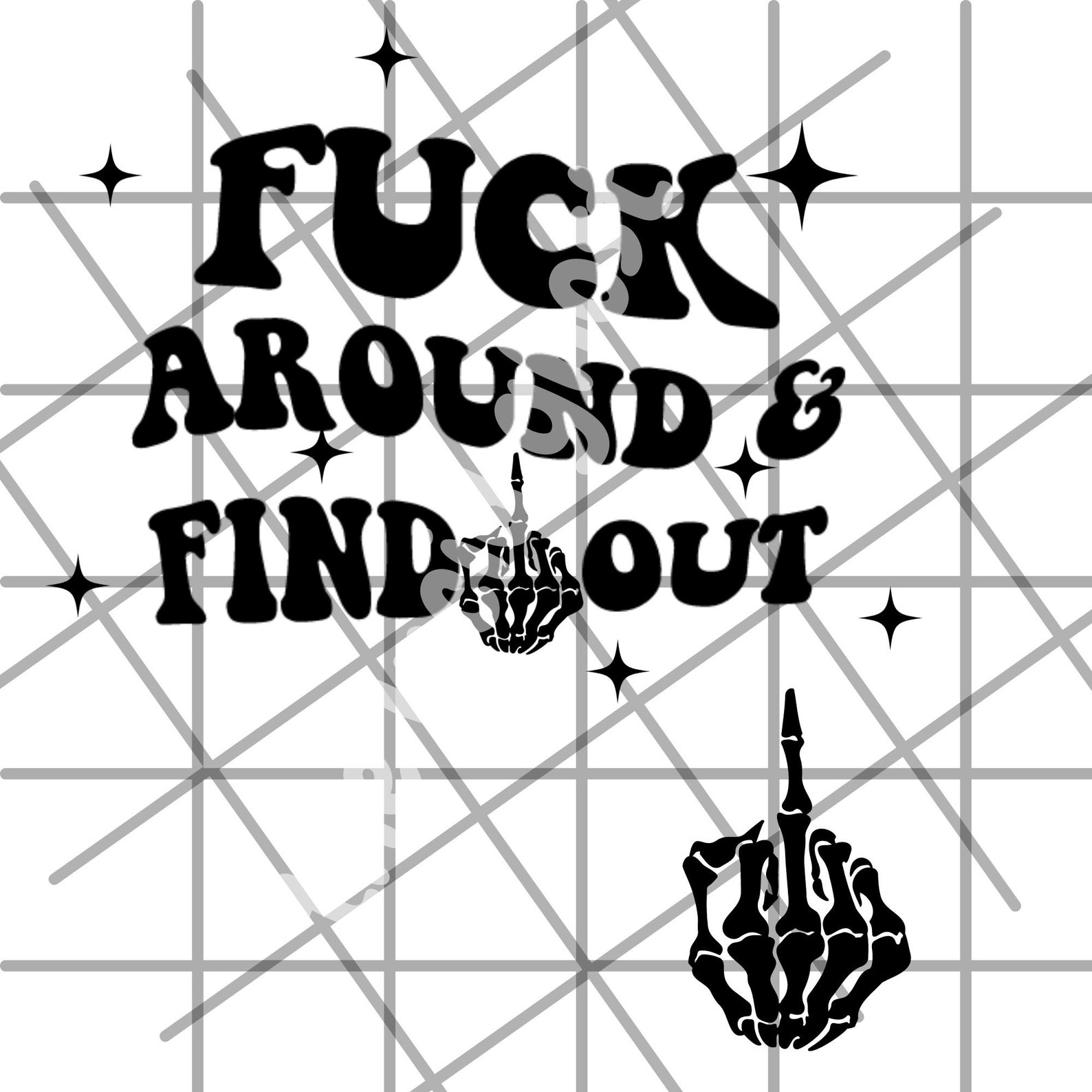 Fuck Around And Find Out Svg Png Instant Digital Download Wavy Font L 9815