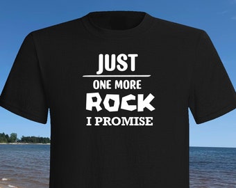 Just One More Rock I Promise - Etsy