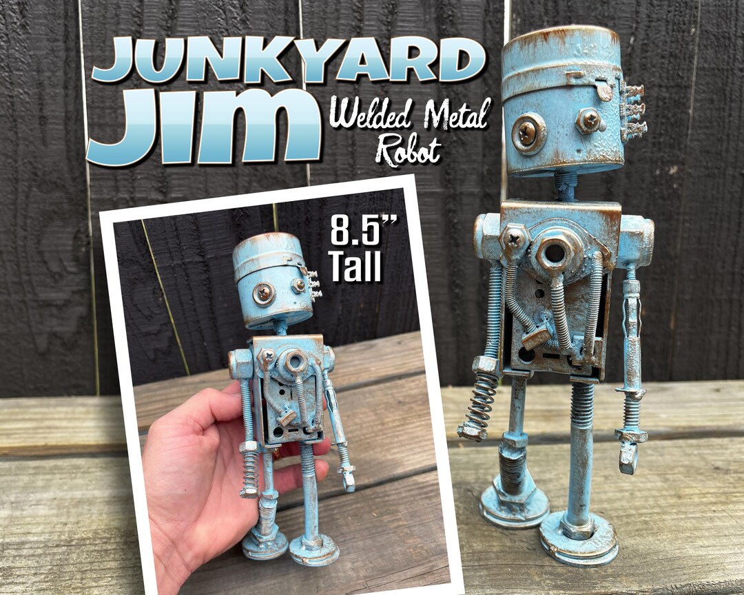 Junkyard Robot Welded Metal Robot Steampunk Robot Space Robot Old Robot ...