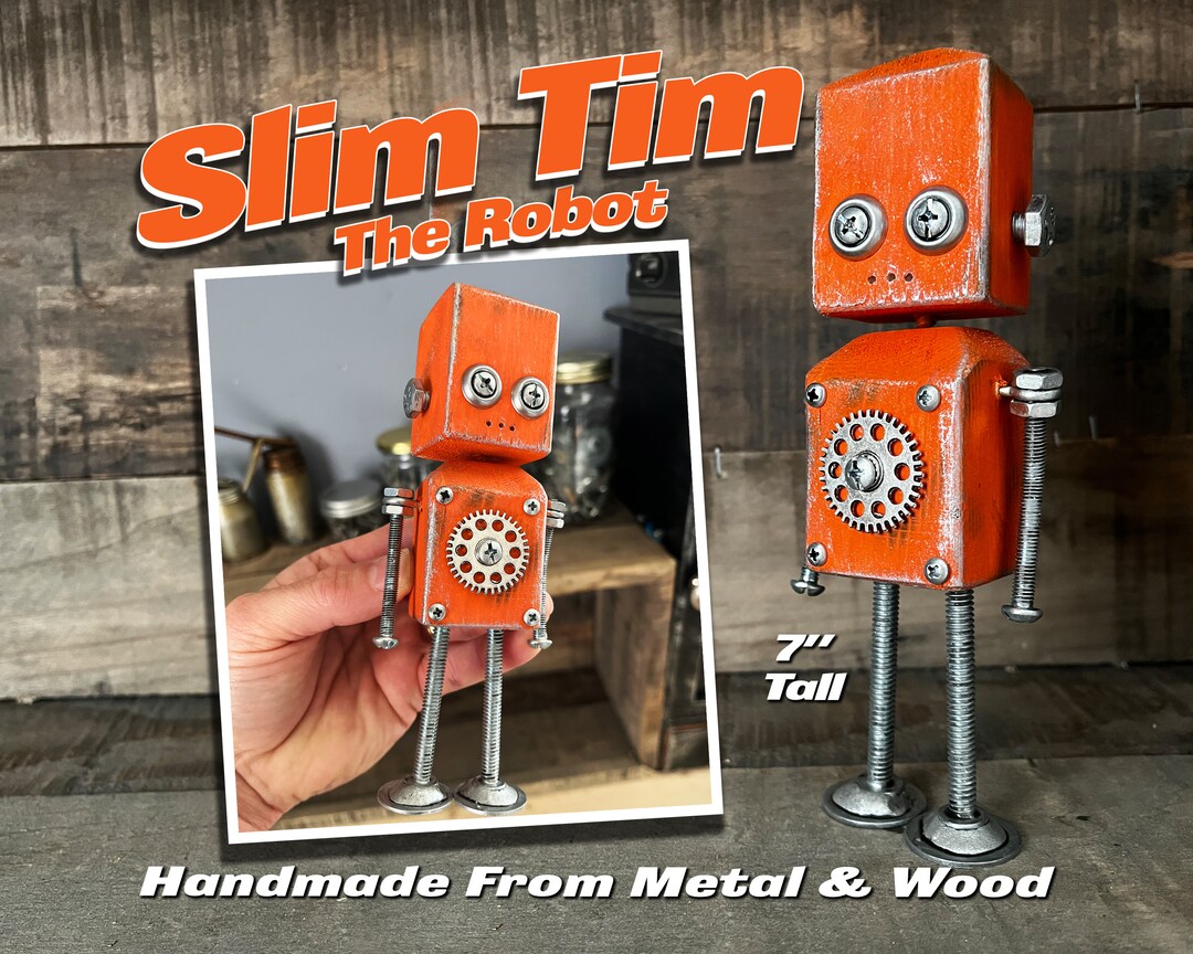 Slim Tim the Robot | Steampunk Robot | Space Robot | Rustic Robot ...