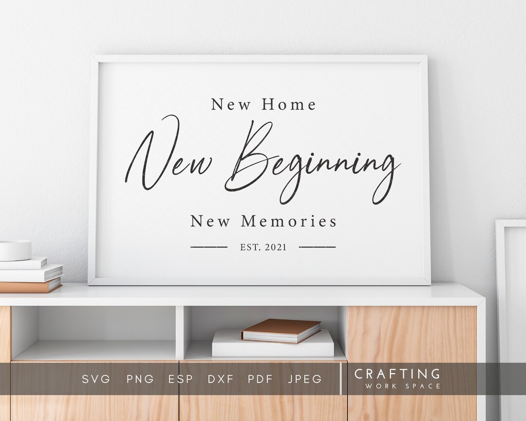 New Home New Beginning New Memories Sign SVG | Personalized Established Sign Housewarming Gift ...