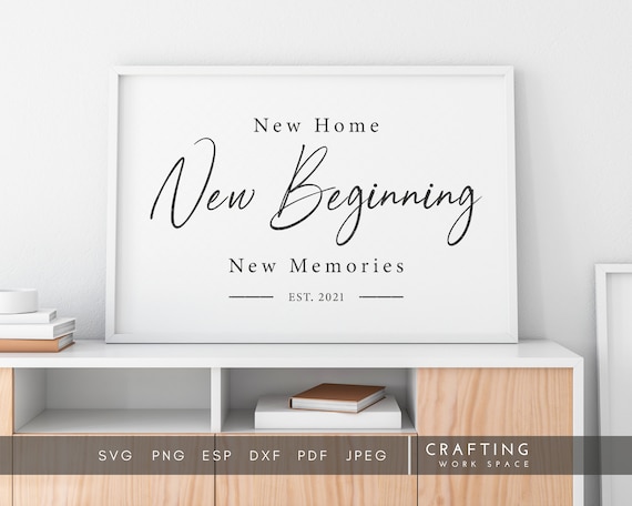 New Home New Beginning New Memories Sign SVG Personalized - Etsy
