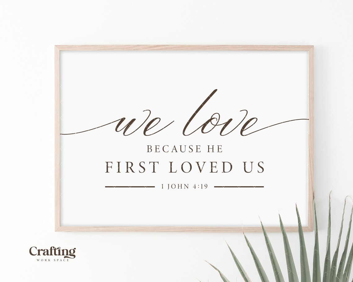 1 John 4 19 Bible Verse We Love Because He First Loved Us SVG - Etsy