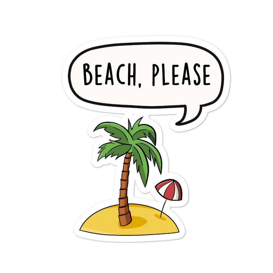 Beach Please Sticker Funny Beach Pun Sticker - Etsy