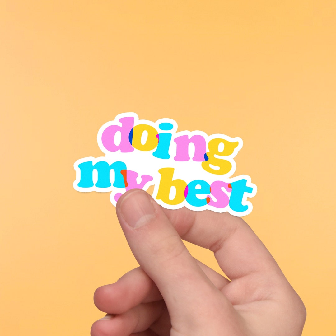 Doing My Best Sticker Sticker Waterbottle Sticker Laptop Sticker ...