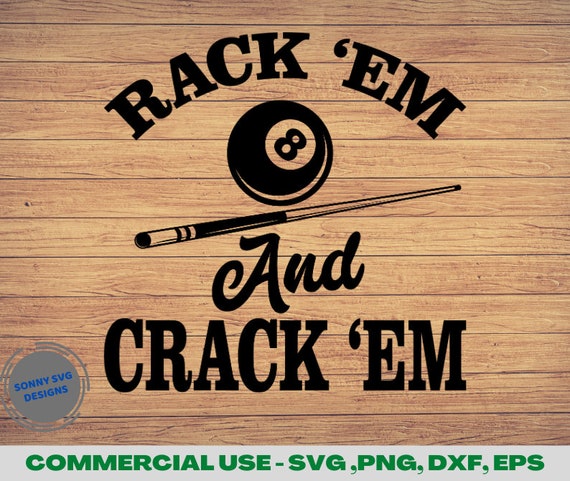 Rack Em and Crack Em Svg Png Dxf Eps Billiards Svg Pool - Etsy