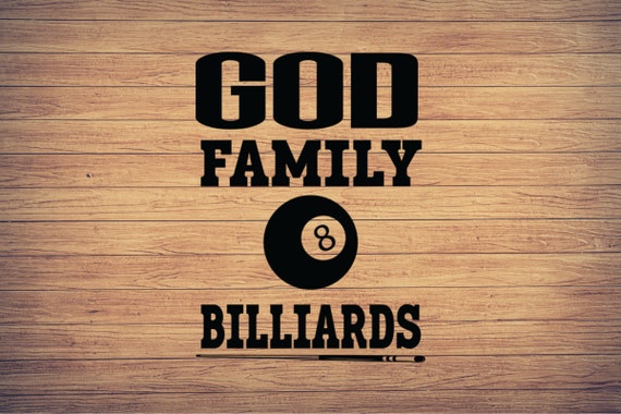 God Family Billiards Svg Png Dxf Eps Billiards Svg Pool - Etsy