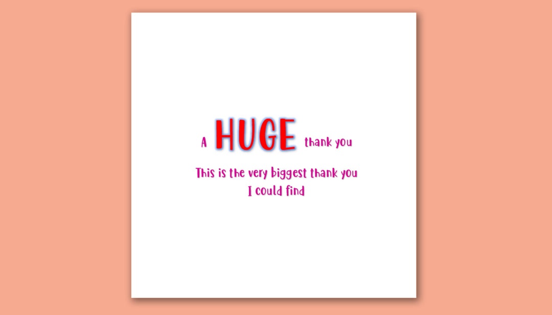 A Huge Thank You, This is the Very Biggest Thank You I Could Find Card ...