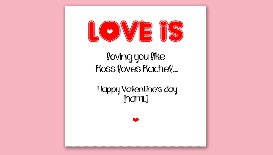 Love is Loving You Like Ross Loves Rachel Card/loving Friends Card/love ...