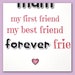 Mum My First Friend My Best Friend My Forever - Etsy UK