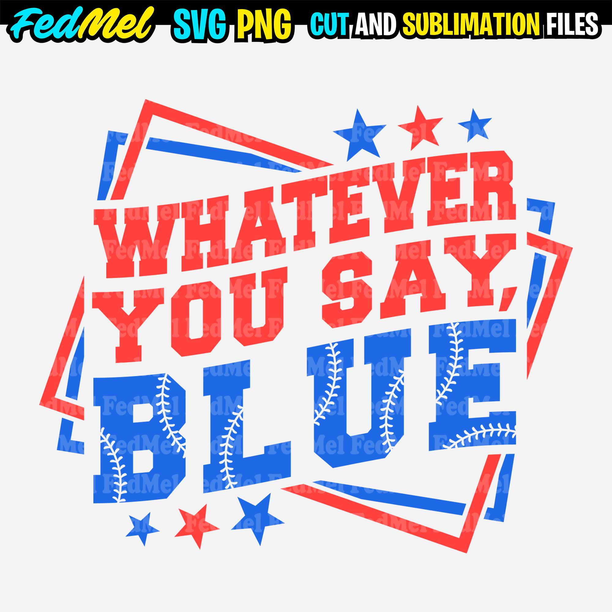 Whatever You Say Blue Svg, Baseball Mama Svg, Game Day Svg, Baseball ...