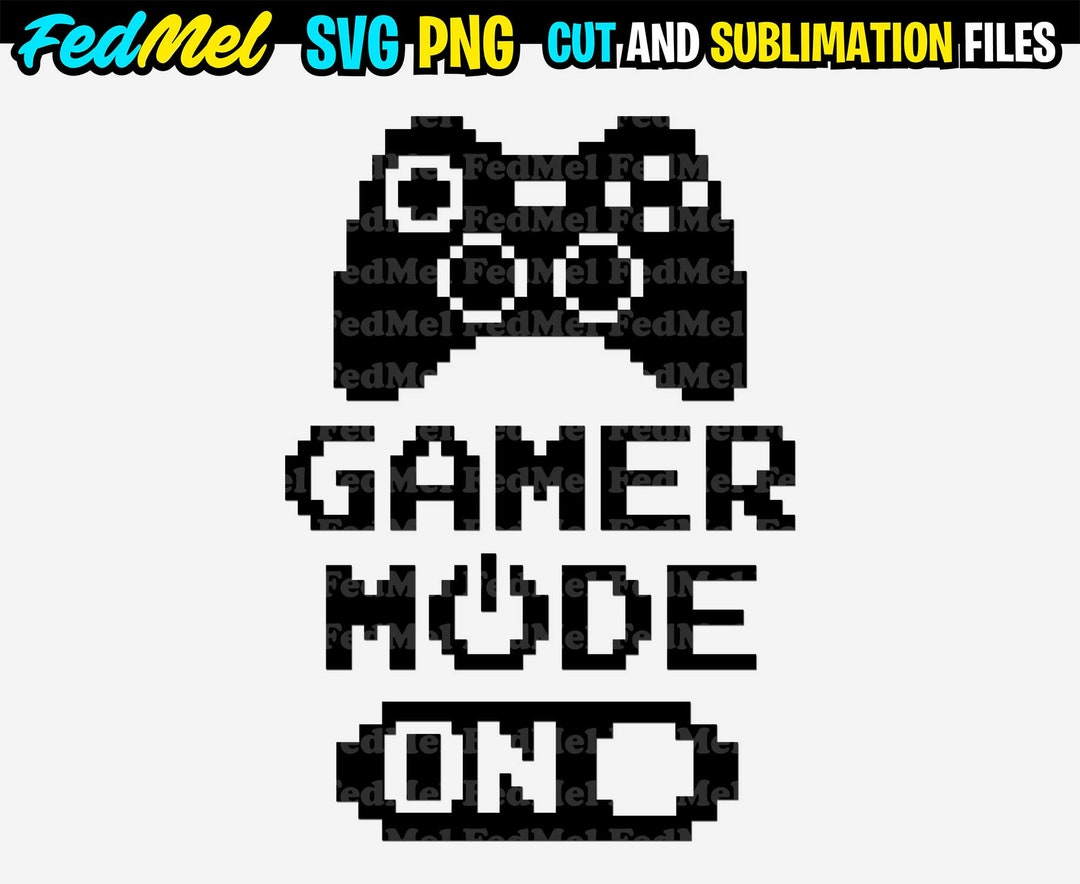 Gamer Mode on Design in Svg, Png Formats - Etsy