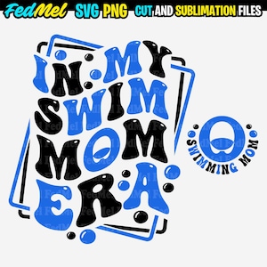 In My Swim Mom Era Svg Png Swim Svg Png Cheer Mom Svg Png - Etsy