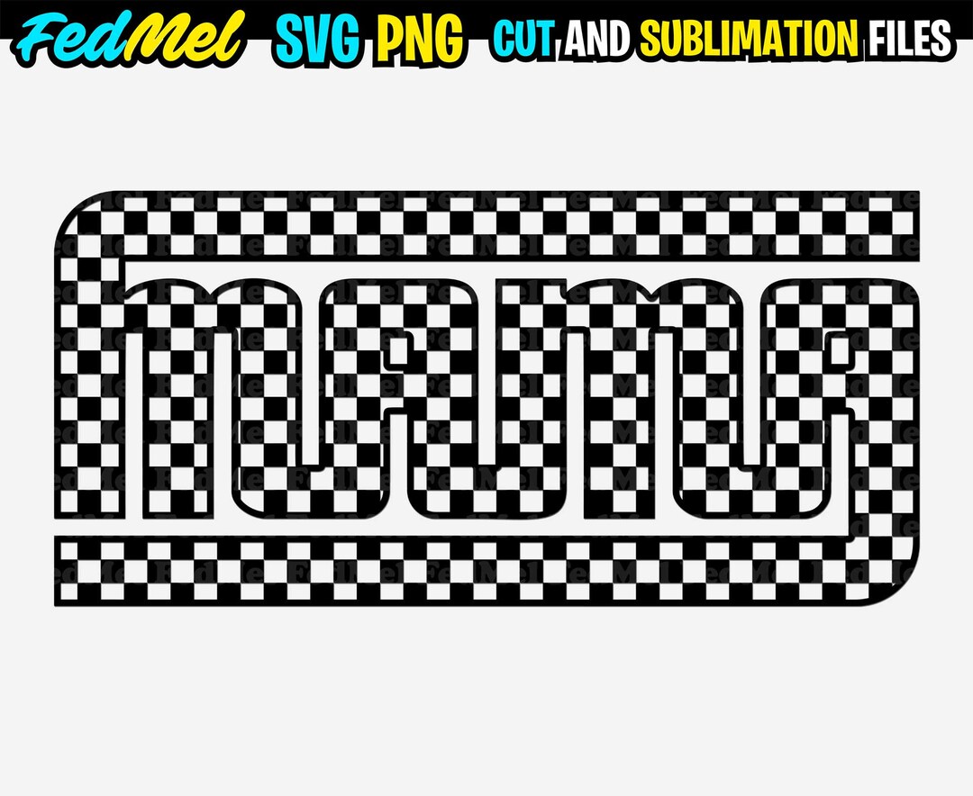 Checkered Mama Svg Png, Mom Svg Png, Mother's Day Png Svg, Racing Mama ...