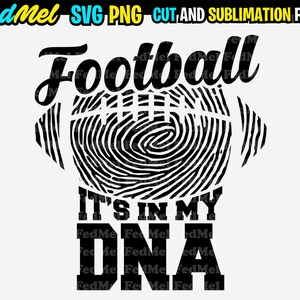 It's in My DNA, Football Svg Png Design for Sublimation and Cutting - Etsy