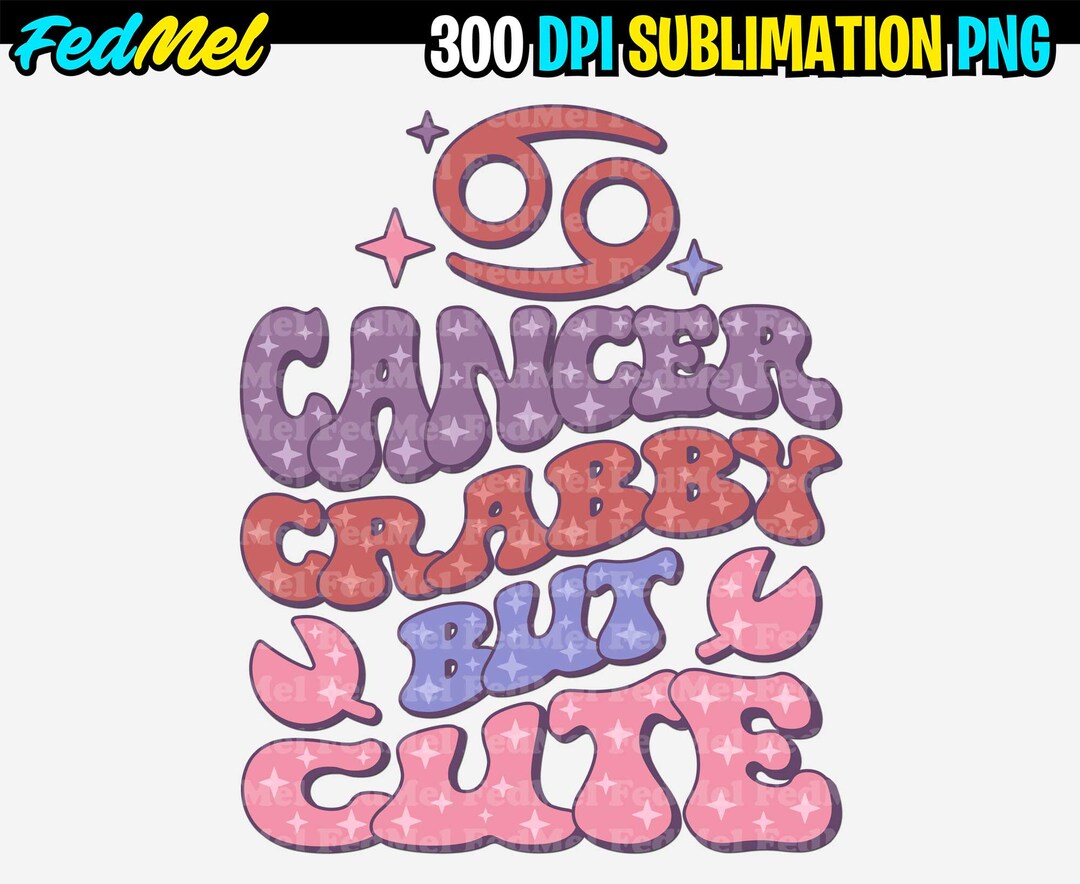 Cancer Crabby and Cute, Zodiac Cancer Png Funny Quote Retro Vintage ...
