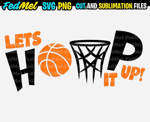 Lets Hoop It up Basketball Design in Svg Png Eps Formats - Etsy