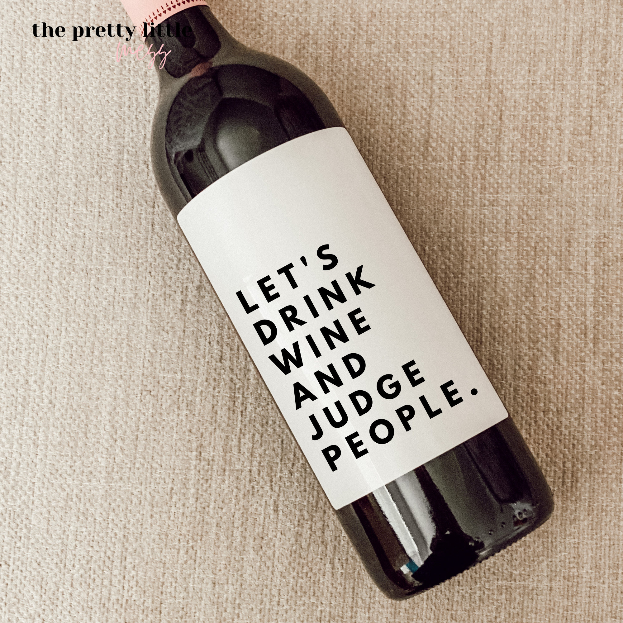 Let's Drink Wine and Judge People, Girlfriend Gift, Funny Wine Label ...