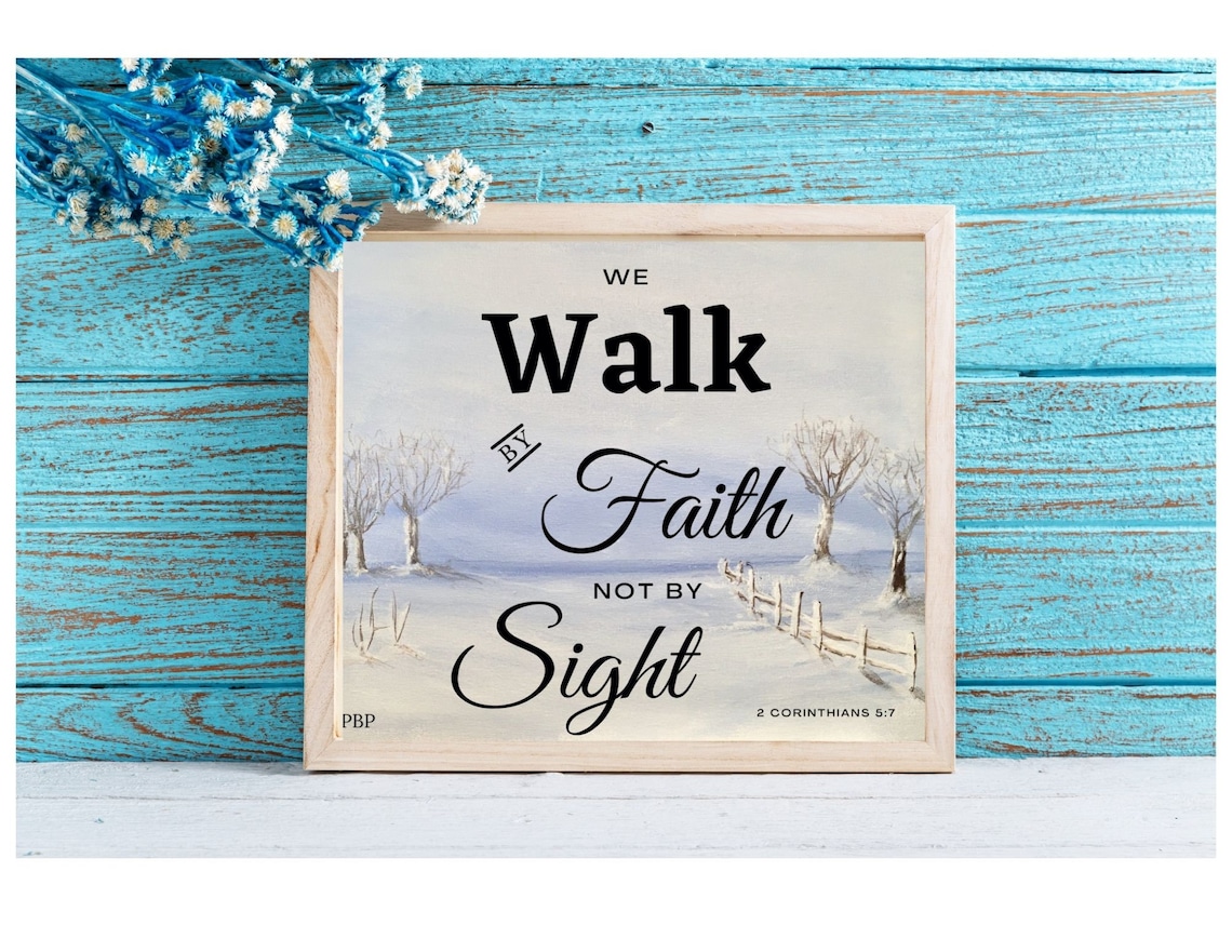 Printable Wall Art, We Walk by Faith Not by Sight, Bible Verse, 2 ...