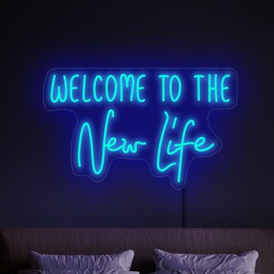 Welcome to the New Life Neon Sign, New Life Neon Sign, Quote Neon Sign ...