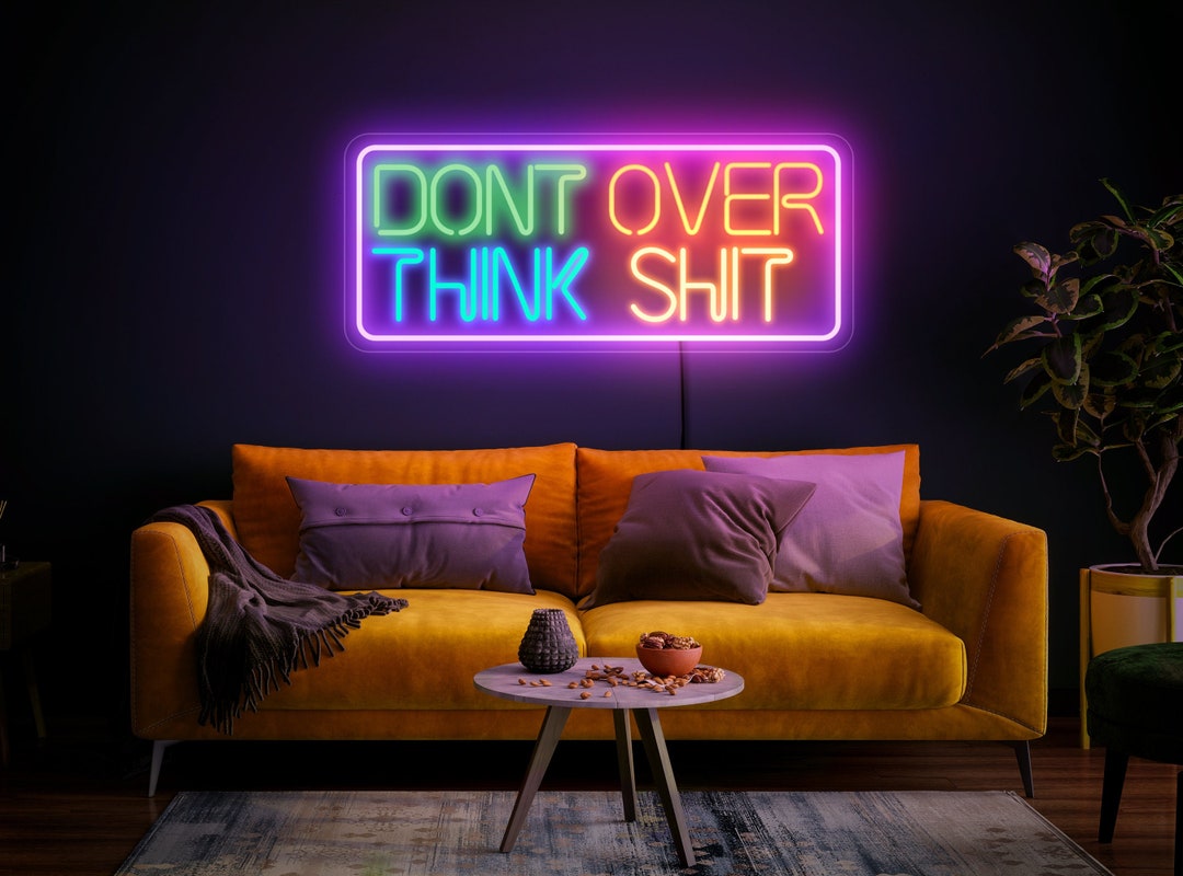 Don't Over Think Shit Led Sign, Shit Neon Sign, Funny Neon Sign ...