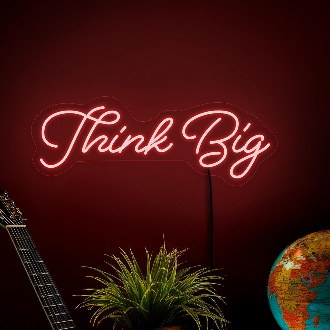 Think Big Neon Sign, Think Big Led Sign, Motivational Neon Sign ...