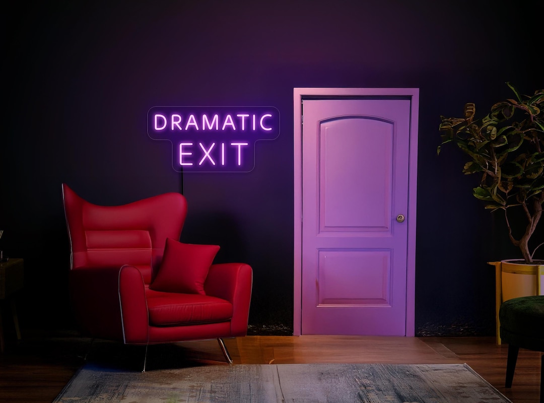 Dramatic Exit Neon Sign, Dramatic Exit Led Sign, Funny Exit Sign, Way ...