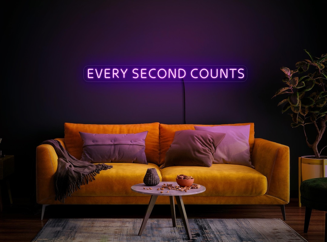 Every Second Counts Neon Sign, Inspirational Neon Sign, Motivational ...
