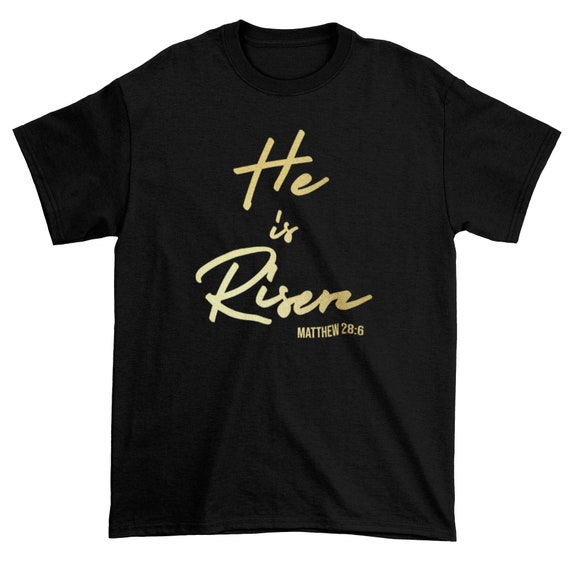 He is Risen T-Shirt | Etsy