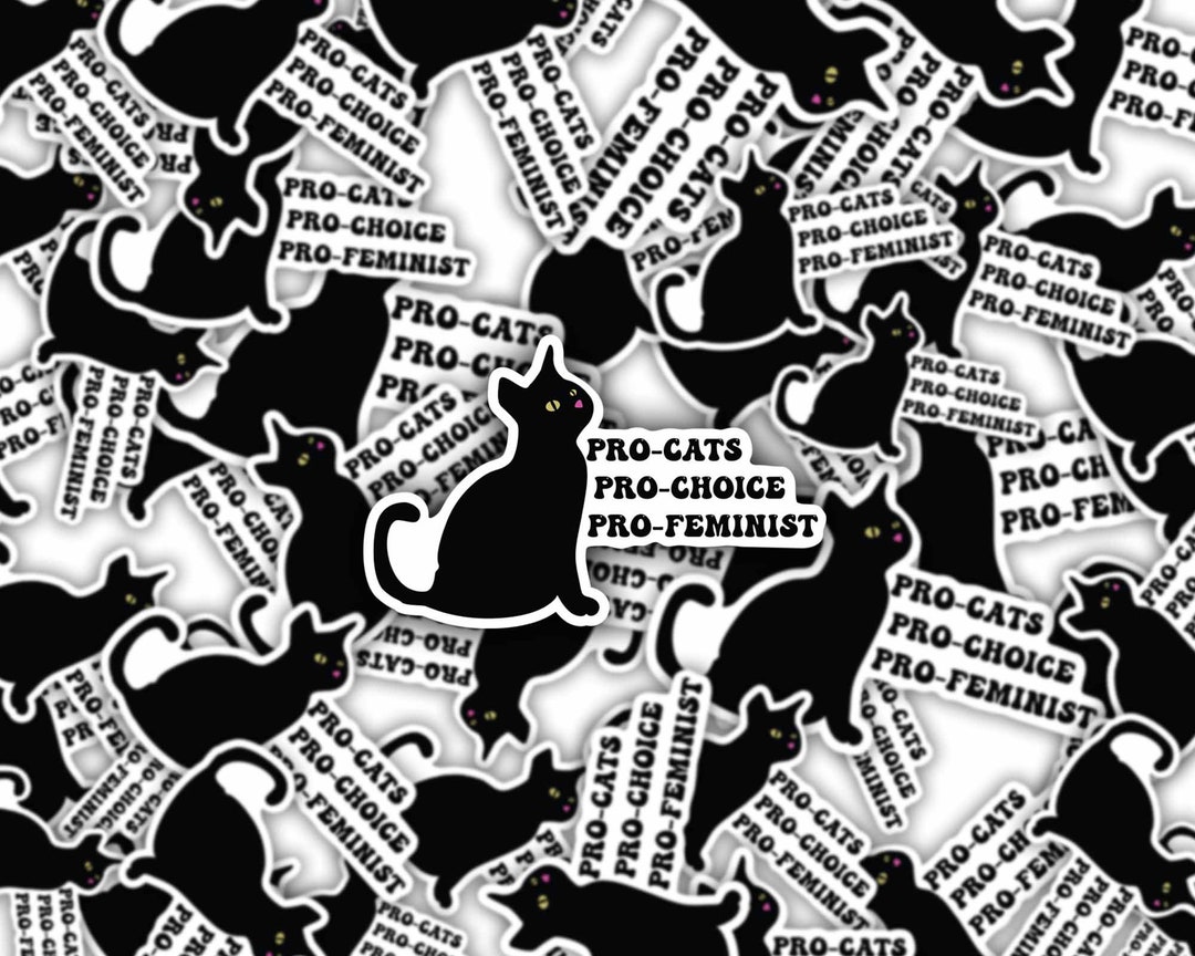 Pro Cats Pro Choice Pro Feminist Sticker / Fridge Magnet - Etsy