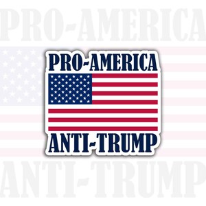 Pro-america Anti-trump Sticker / Fridge Magnet - Etsy