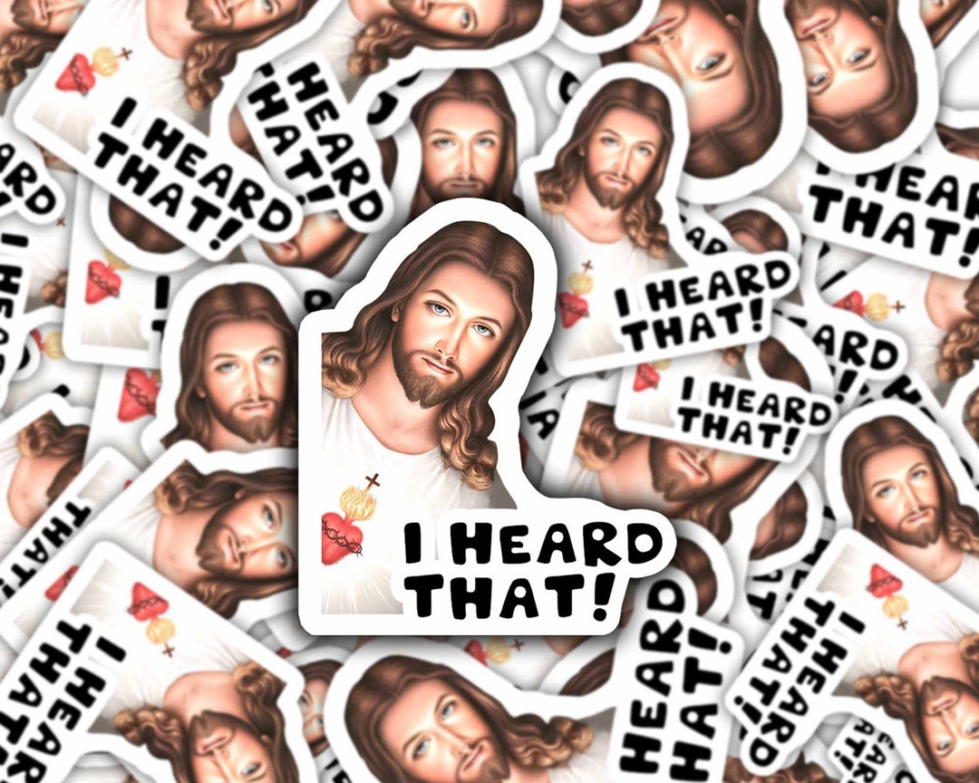 I Heard That! Jesus Sticker - Etsy