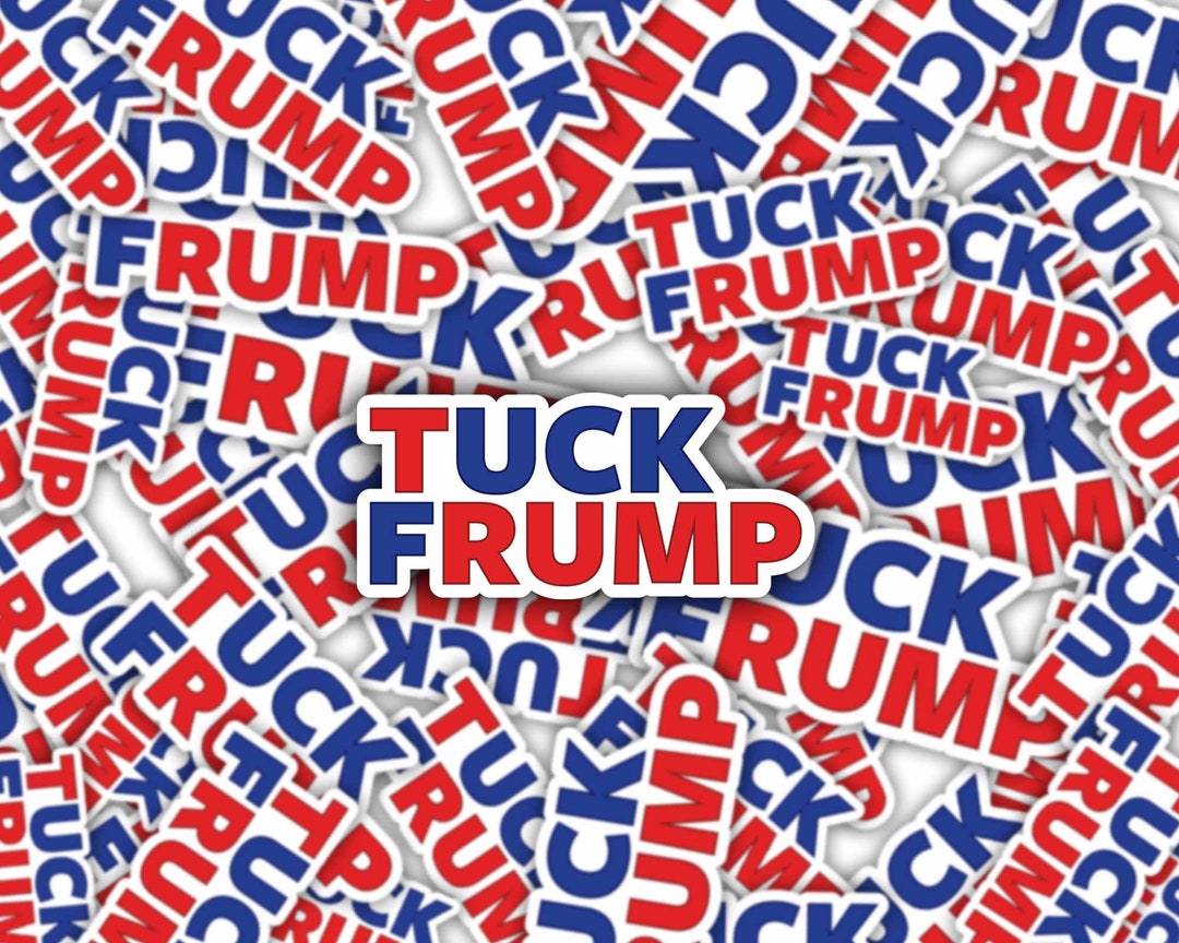 TUCK FRUMP Sticker Anti-trump Sticker / Fridge Magnet - Etsy