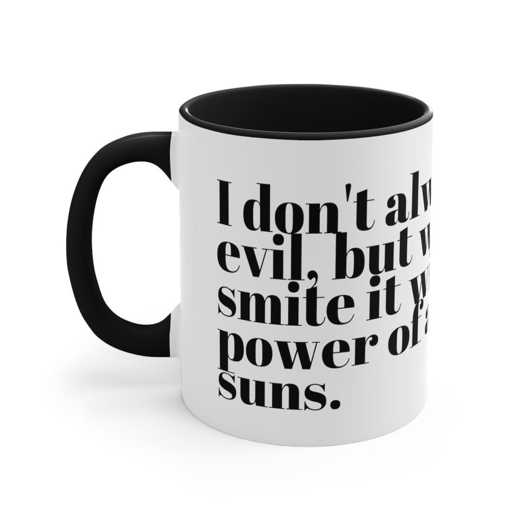 I Don't Always Detect Evil but When I Do I Smite It With - Etsy