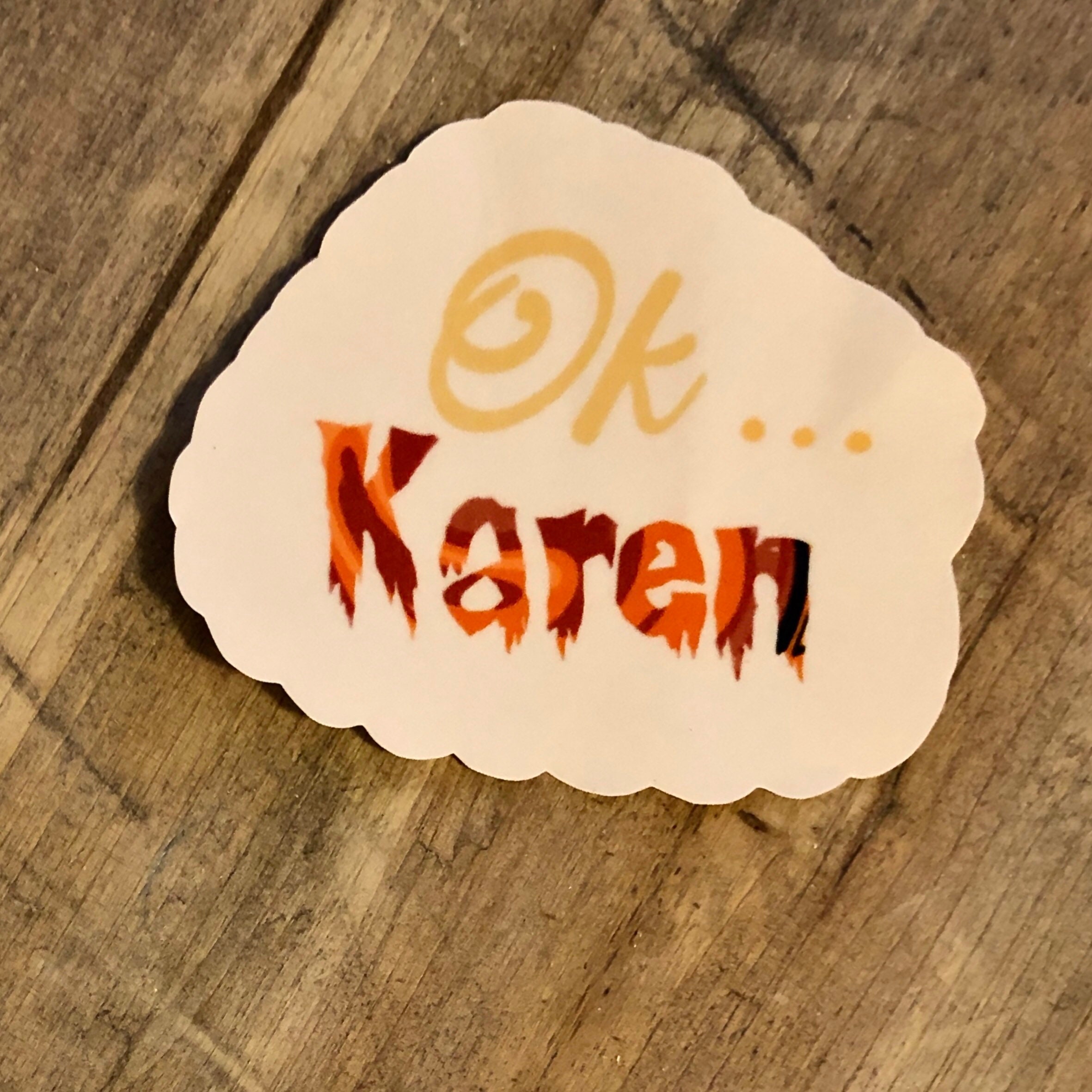 Okay Karen Vinyl Sticker//vinyl Digital Art - Etsy Canada