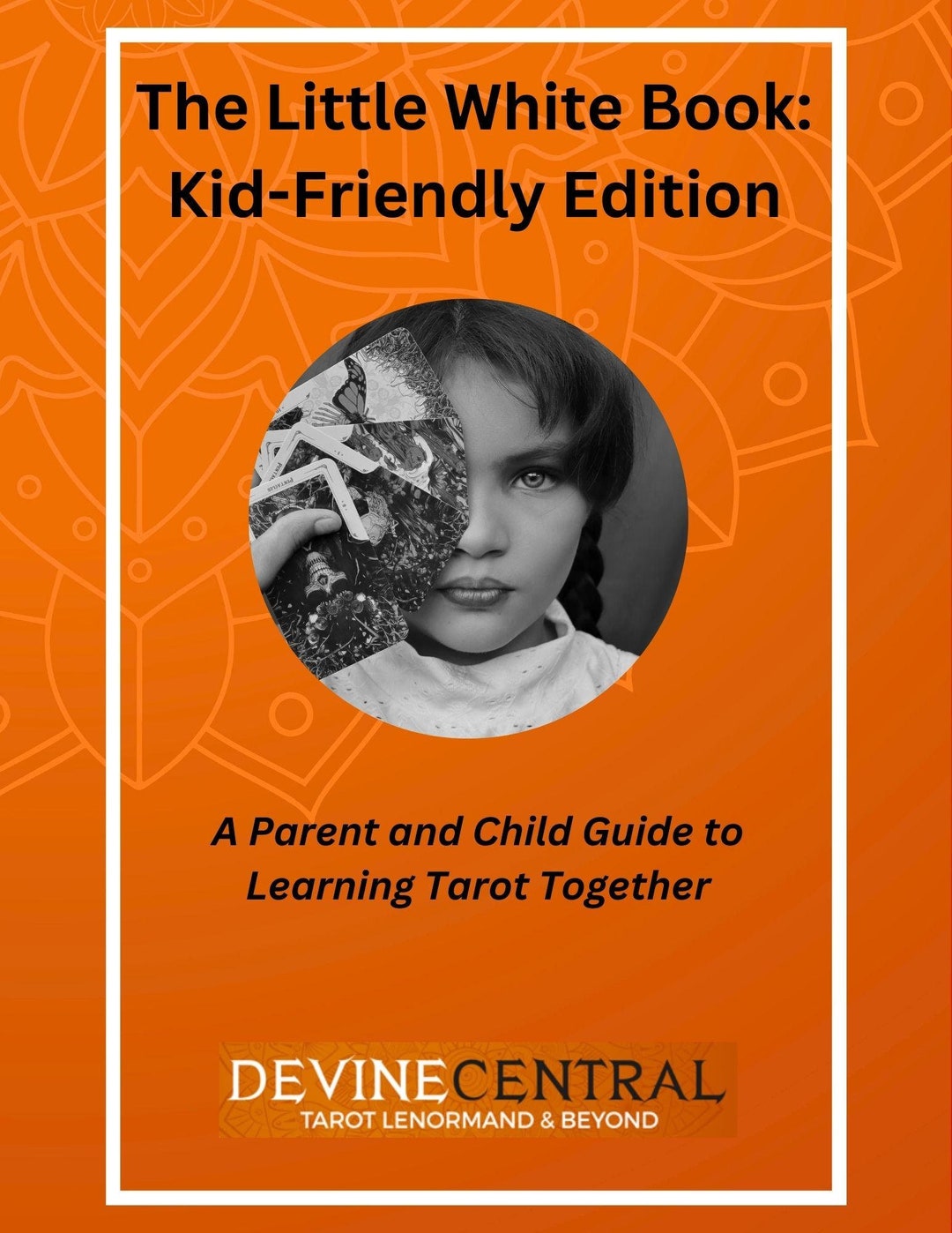 The Little White Book: Kid-friendly Edition - A Parent and Child Guide ...