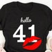 Hello 41, 41st Birthday Shirt Ideas, 41st Birthday Shirts, 41st ...