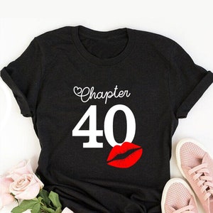 Chapter 40 40th Birthday Shirt Ideas 40th Birthday Shirts - Etsy